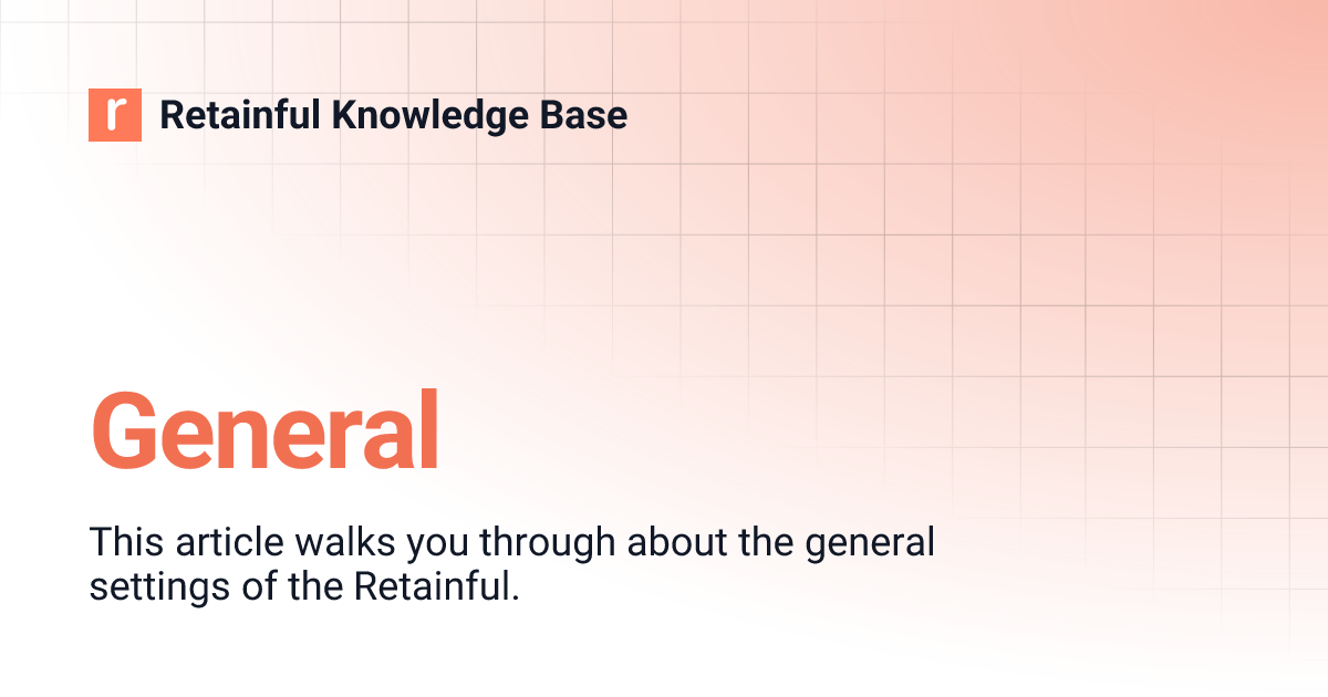 General | Retainful Knowledge Base