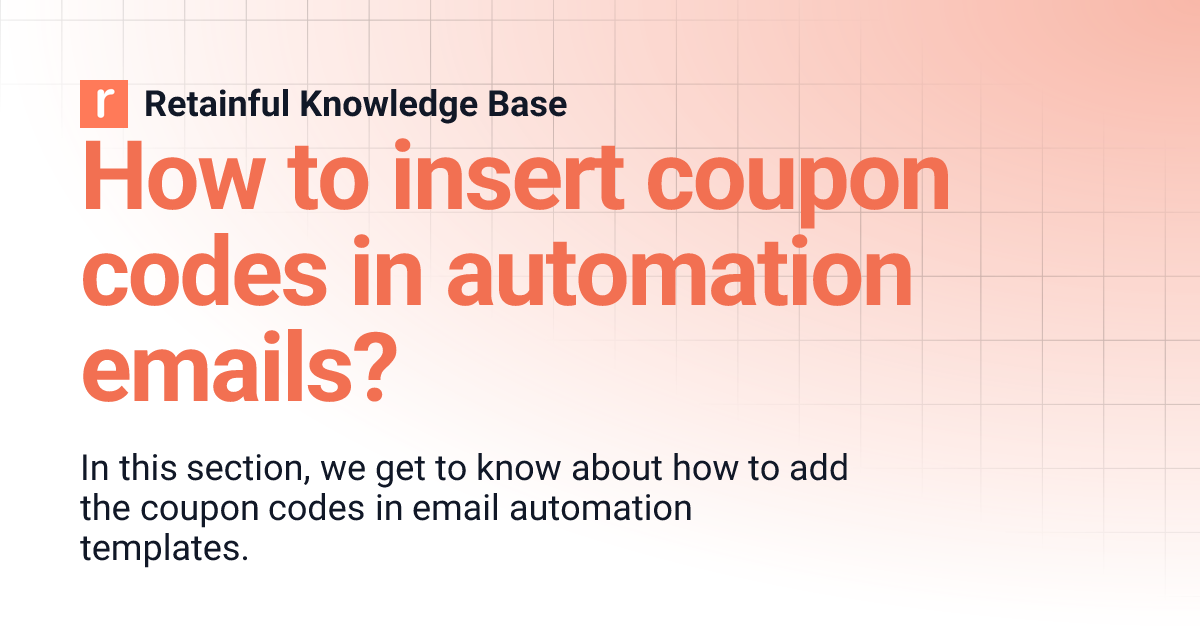 How to insert coupon codes in automation emails? | Retainful Knowledge Base